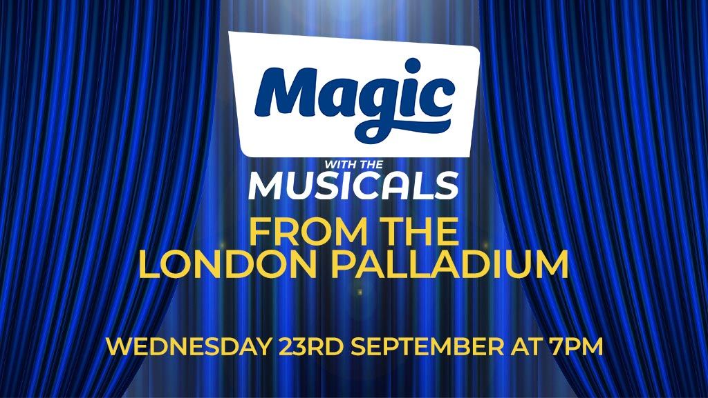 Magic Radio to unite the West End at the London Palladium