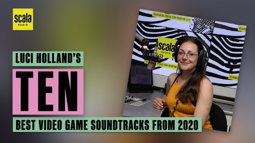 TEN of the BEST video game soundtrack scores of 2020 | Music - Scala Radio