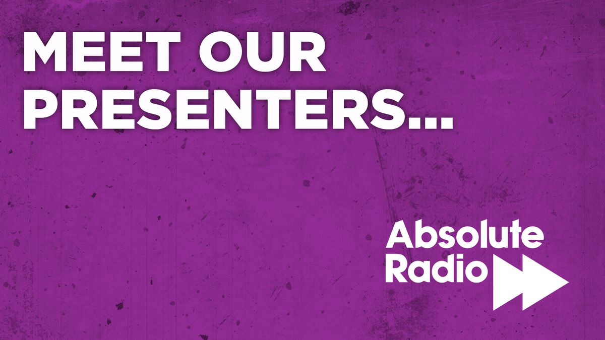 Absolute Radio: Meet the presenters