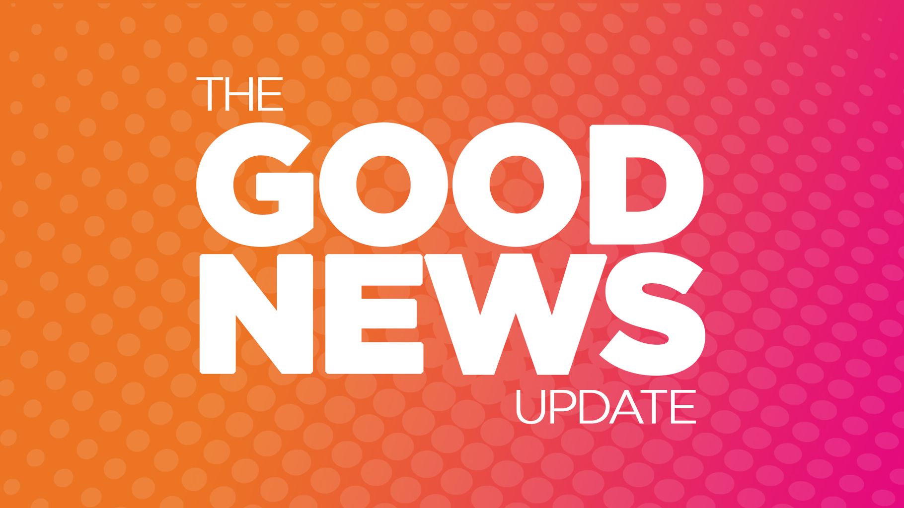 The Good News Update | News - Clyde 1