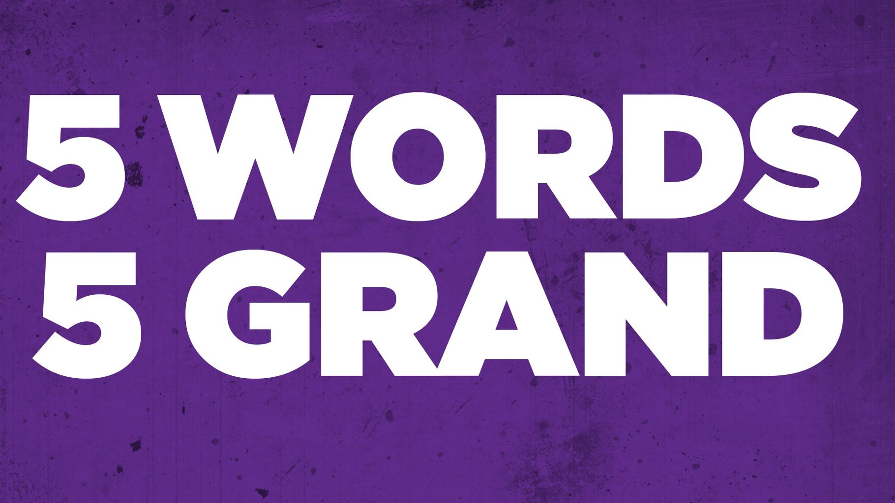 5 Words 5 Grand T s And C s Win Absolute Radio 5-words-5-grand-t-s-and-c-s-win-absolute-radio