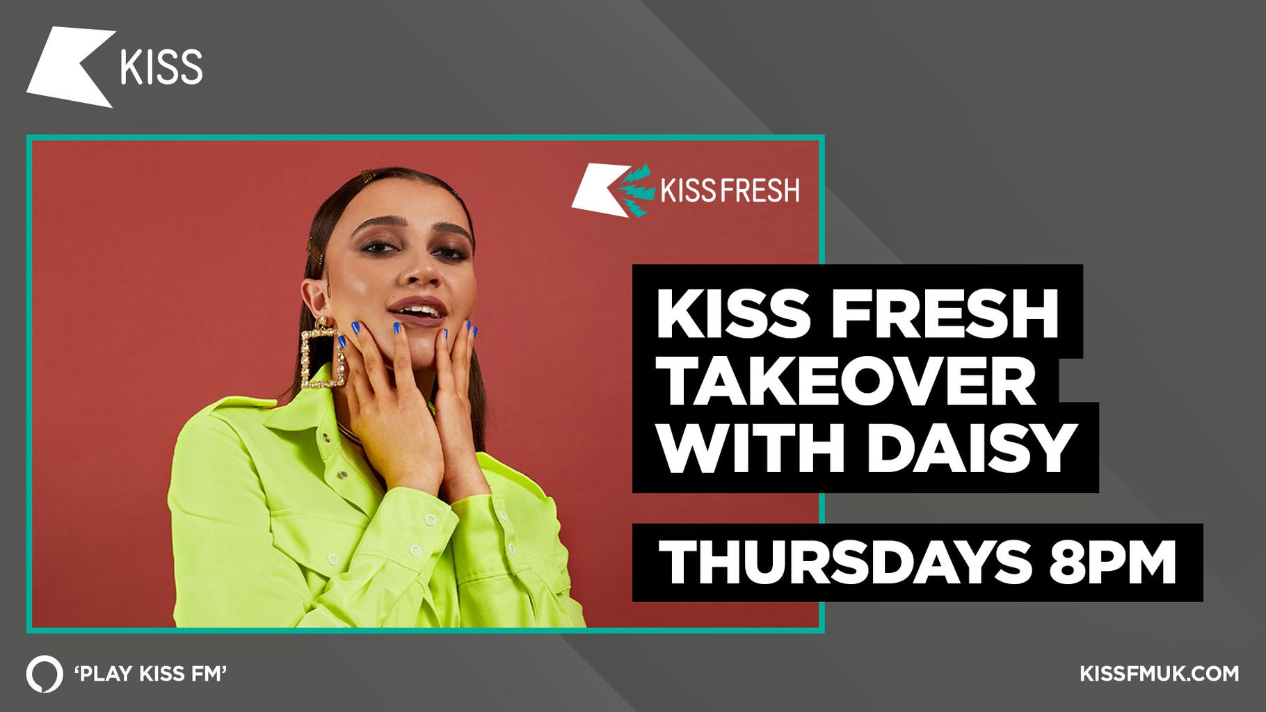 Don't miss the KISS Fresh Takeover with Daisy