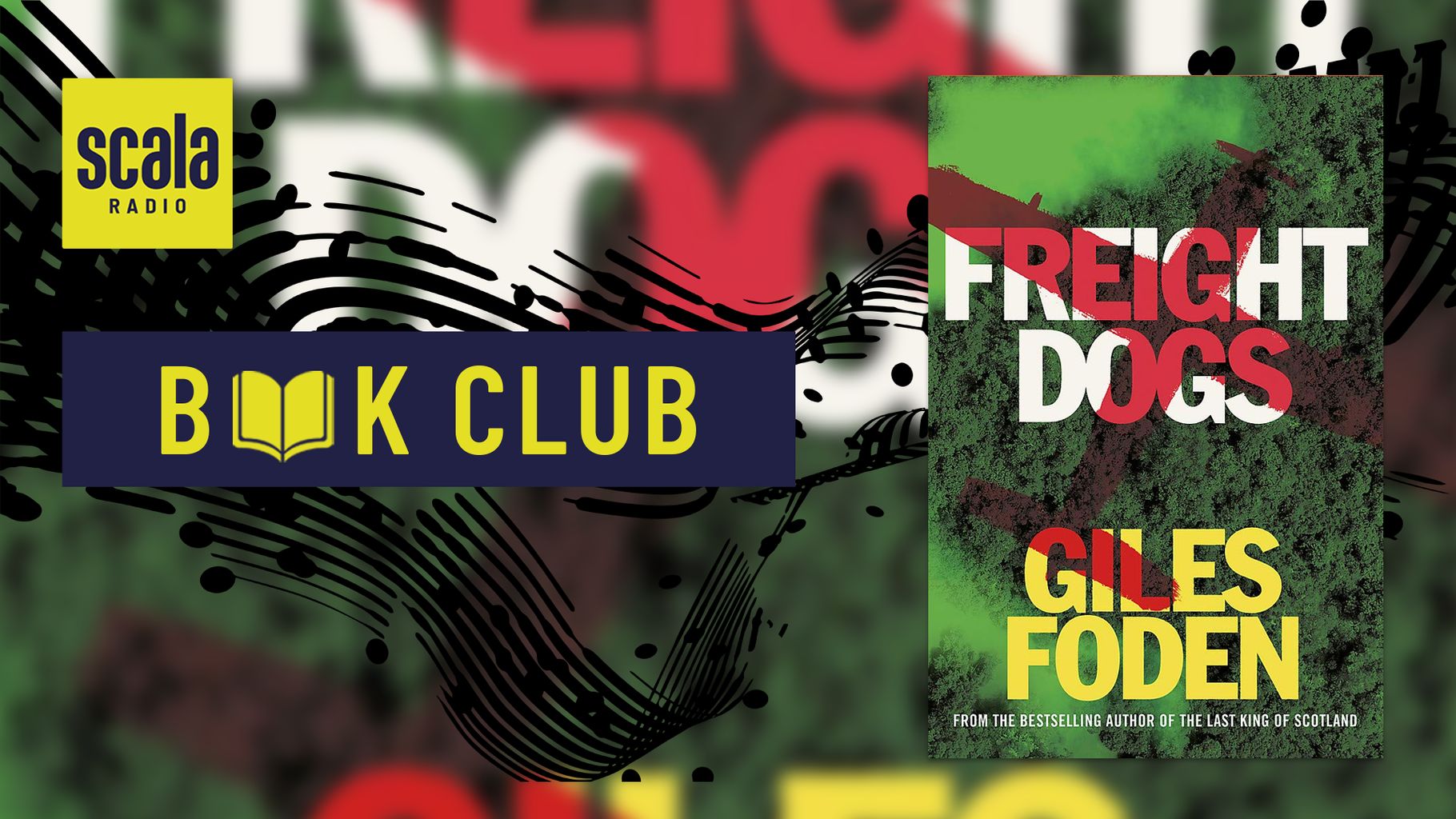 Scala Radio Book Club: Freight Dogs by Giles Foden