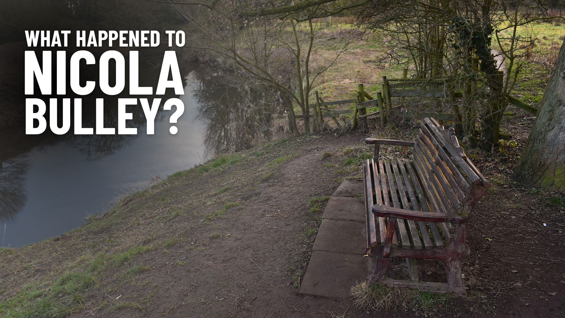 What happened to Nicola Bulley?