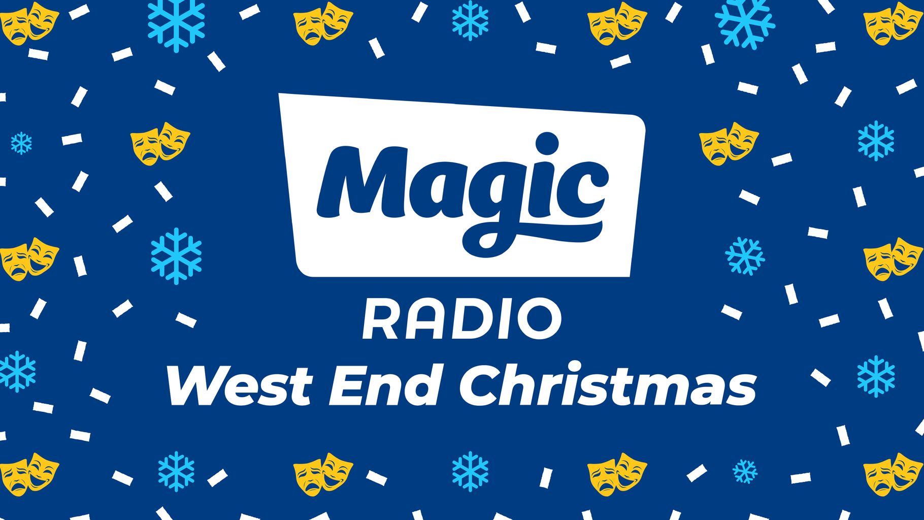 Magic Radio’s West End Christmas | Music Events - Magic Radio
