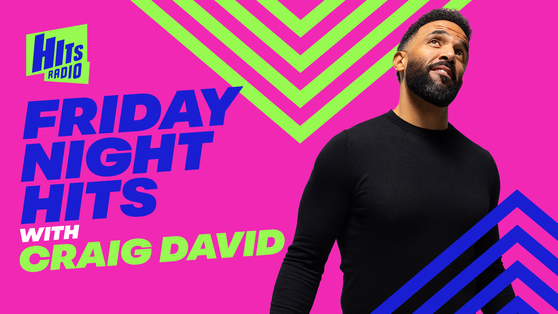 FRIDAY NIGHT HITS WITH CRAIG DAVID | On Air - Hits Radio
