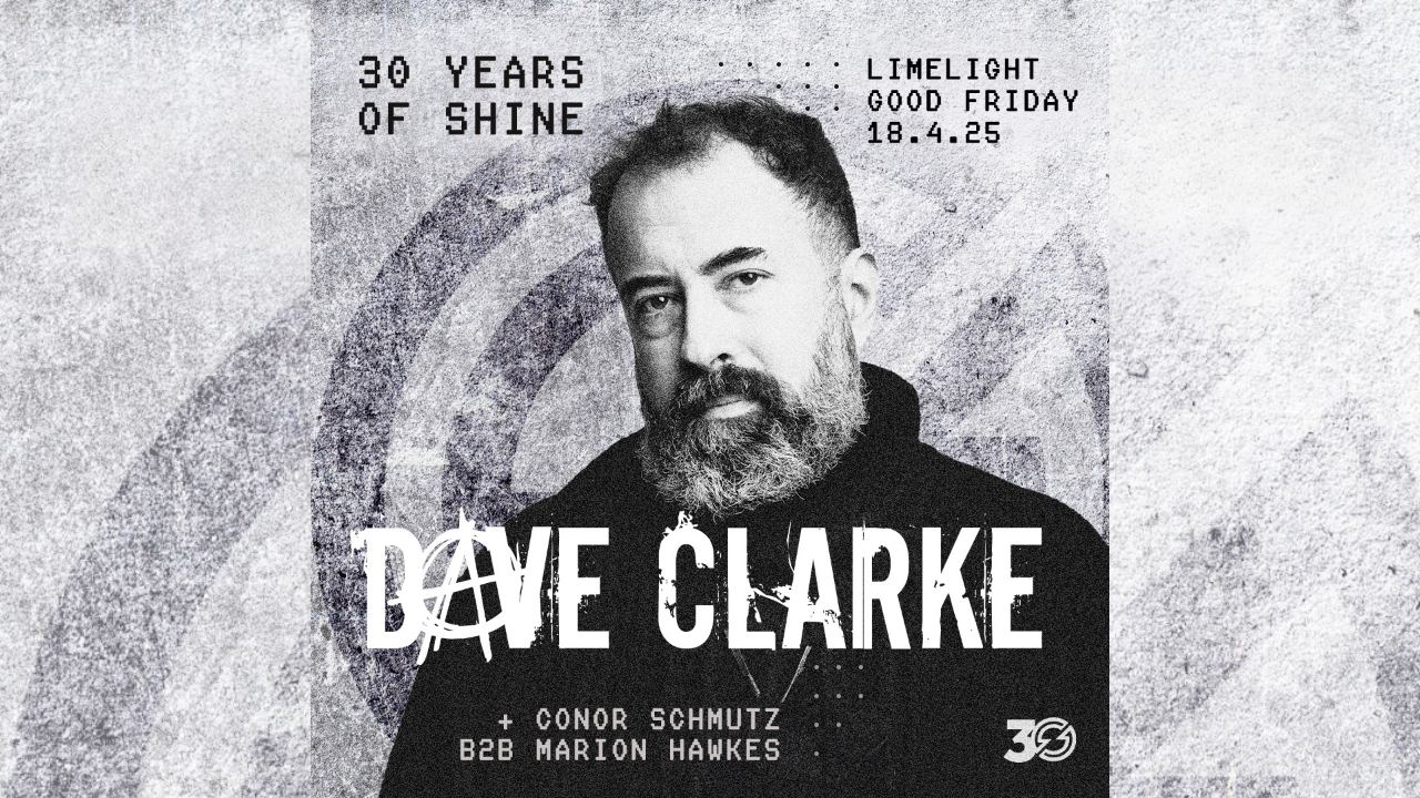 Dave Clarke returns to Belfast for Shine's 30 anniversary show at Limelight