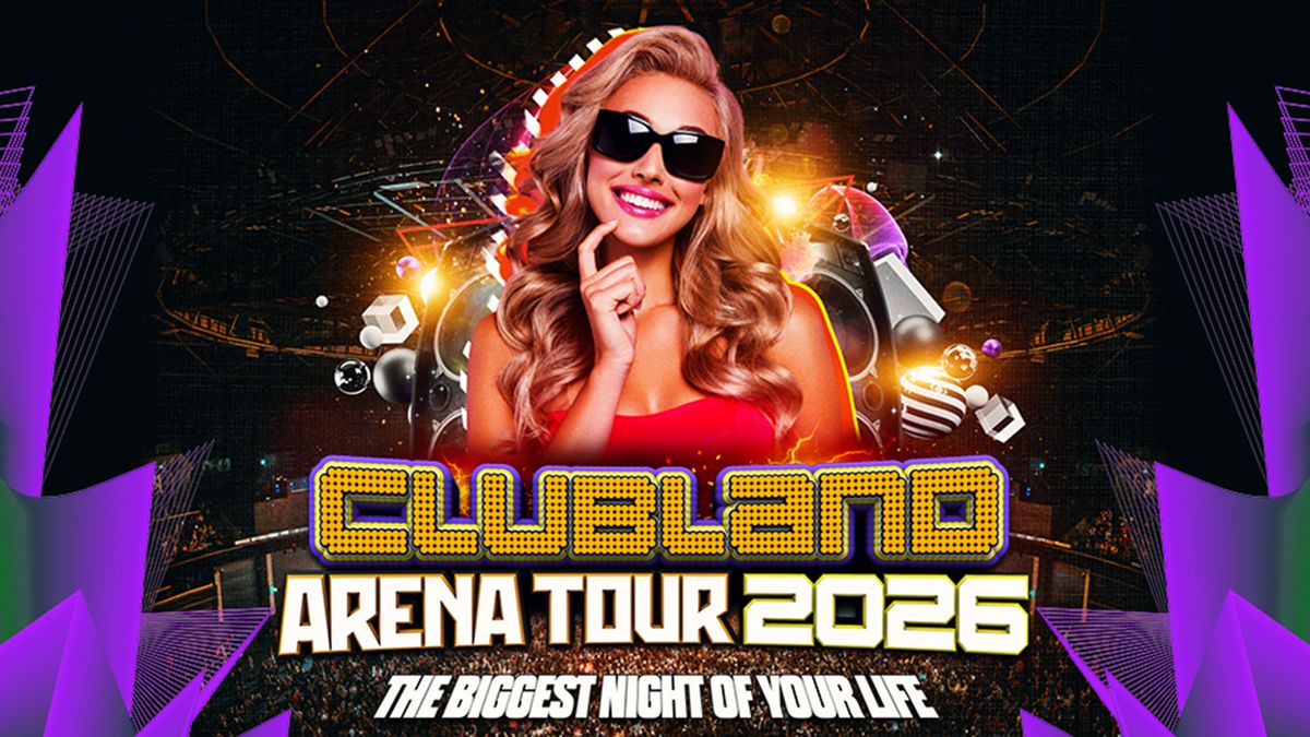 'Clubland Arena Tour 2026' announced featuring huge line-up