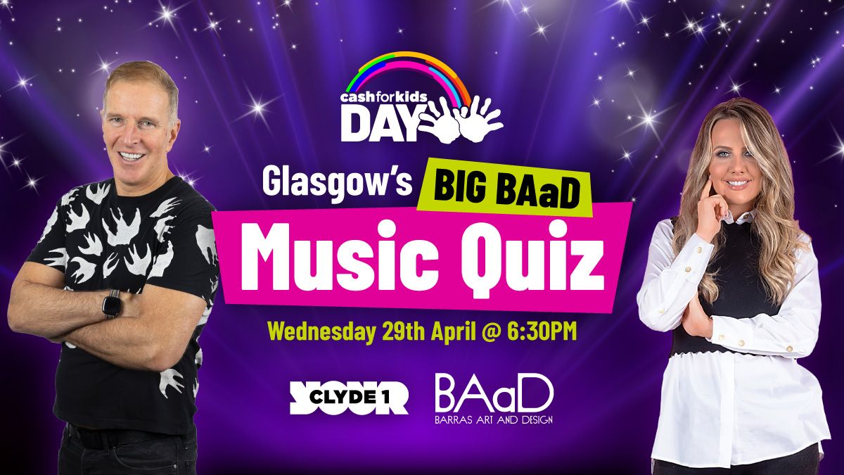 Glasgow’s Big BAaD Music Quiz | Events - Clyde 1