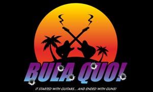 Bula Quo - new music and a movie!
