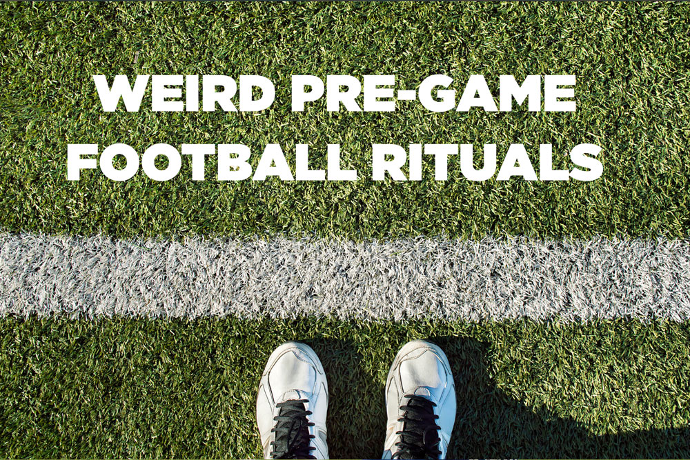 8 weird pre-game football rituals | News - Northsound 1