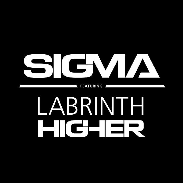 Sigma – Higher ft Labrinth | Music - KISS